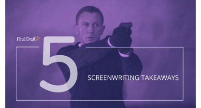5 Screenwriting Takeaways from 'No Time to Die'