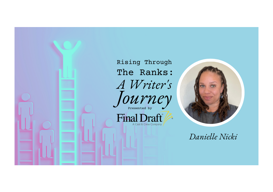 Rising Through the Ranks: Television writer Danielle Nicki on trusting ...